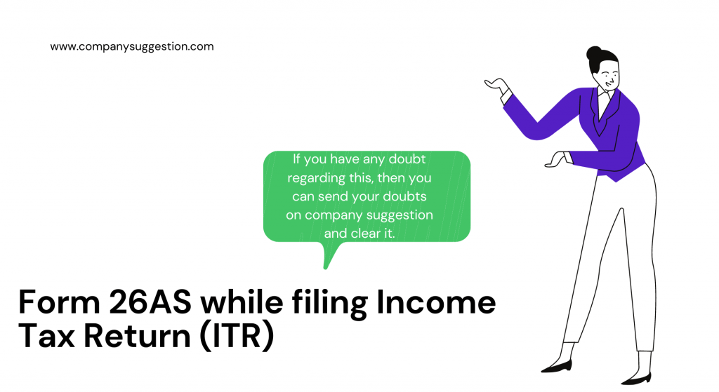 Form 26AS while filing Income Tax Return (ITR) | Company Suggestion