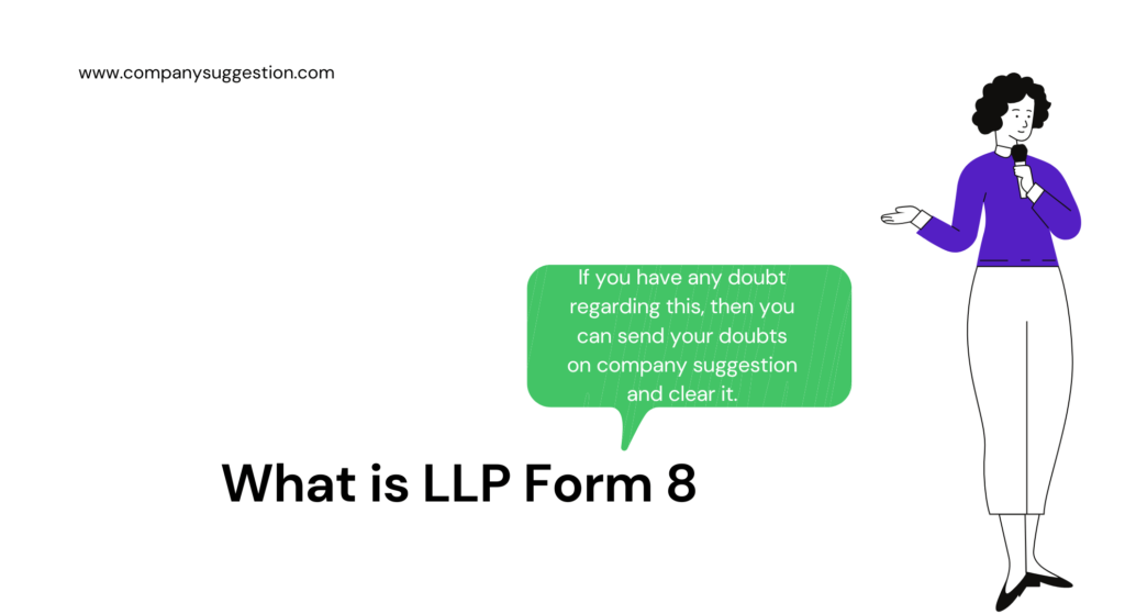 What is LLP Form 8 | Company Suggestion