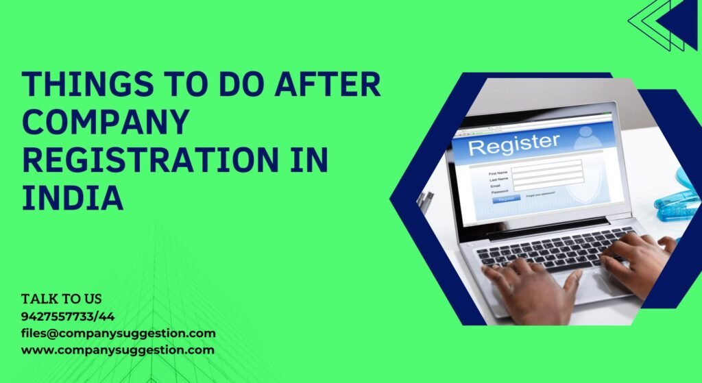 Things to do after Company Registration in India