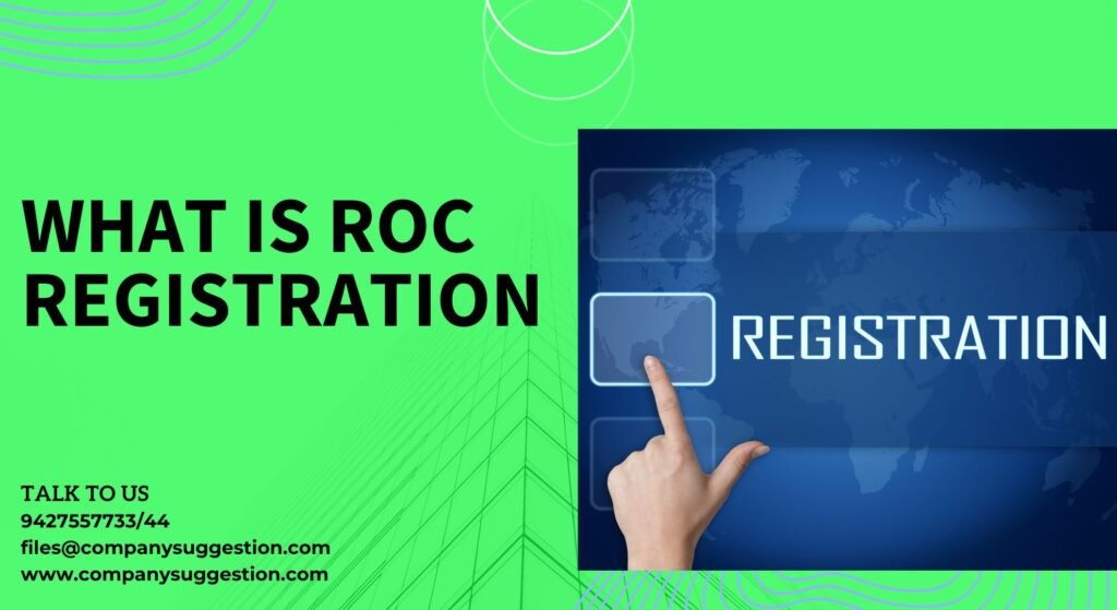 What Is ROC Registration? | Company Suggestion