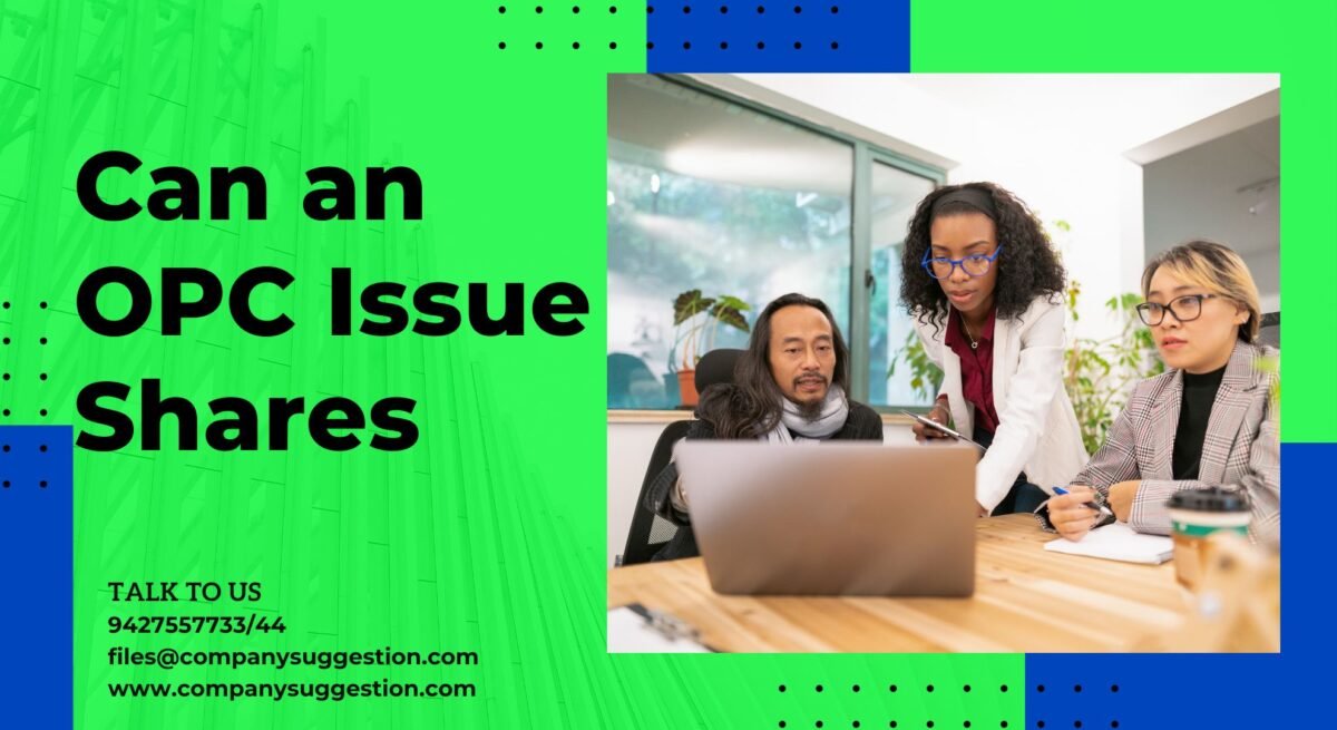 Can an OPC Issue Shares? | Company Suggestion