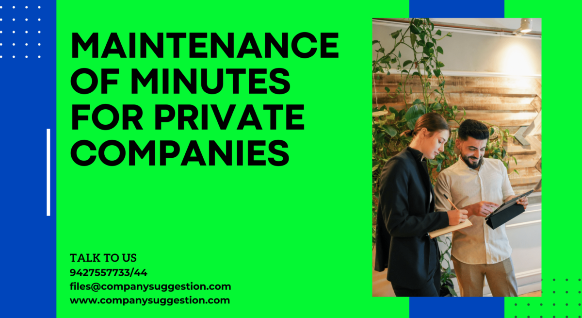 Maintenance Of Minutes For Private Companies | Company Suggestion