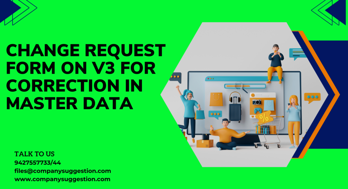 CHANGE REQUEST FORM ON V3 FOR CORRECTION IN MASTER DATA | Company ...